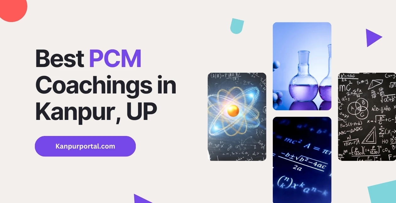 Top PCM Coachings in Kanpur for Academic Success